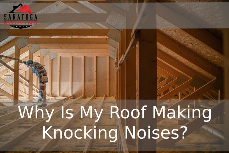 Why Is My Roof Making Knocking Noises?